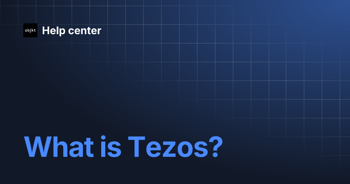 What is Tezos? | Help center
