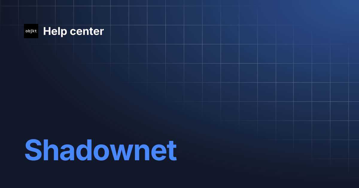 Shadownet | Help center