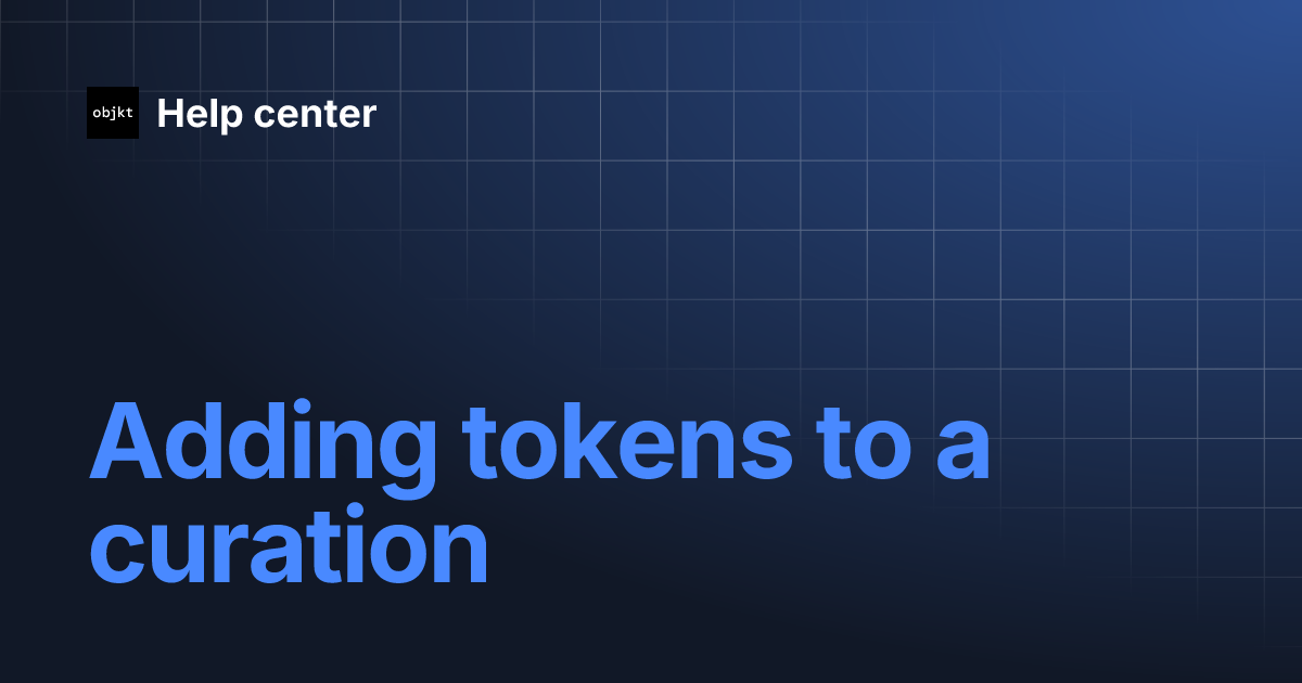 Adding Tokens to a Curation | Documentation